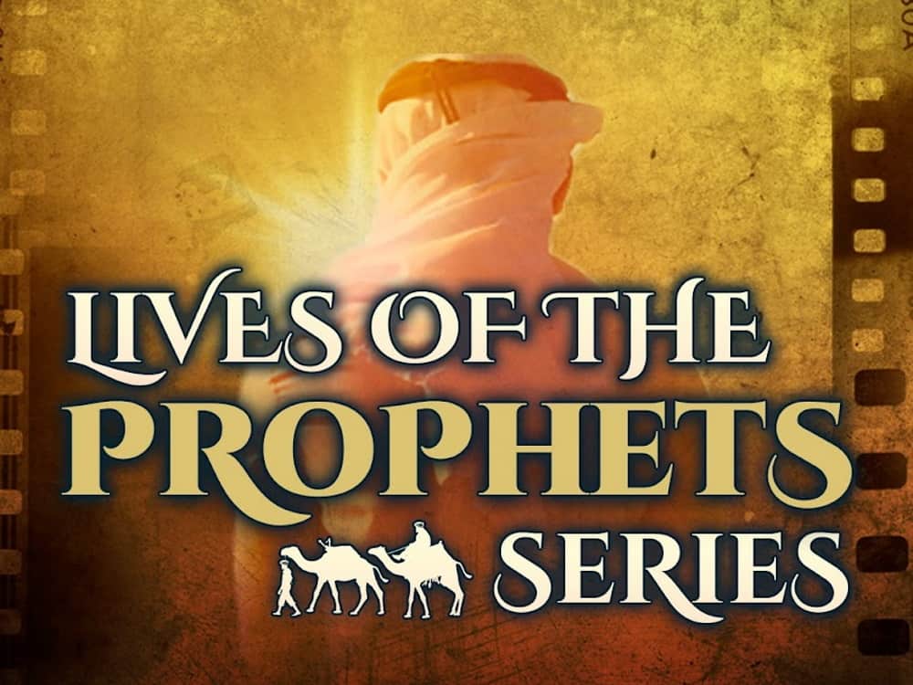 The Lives of the Prophets - The Only Way of Life